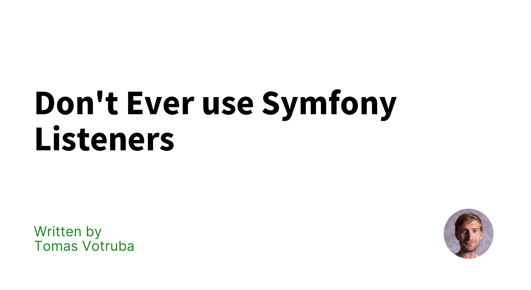 Don't Ever use Symfony Listeners | Tomas Votruba